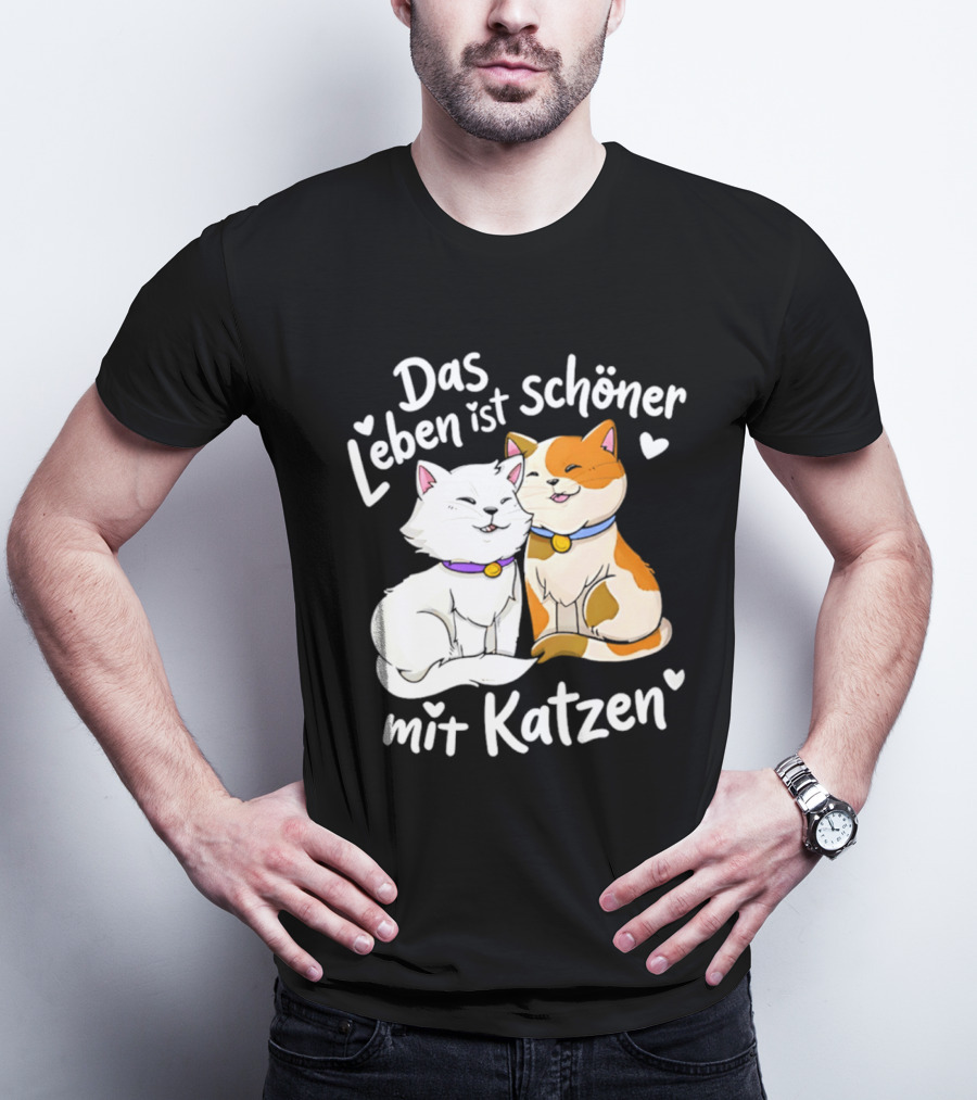 Das Leben Ist Schöner Mit Katzen Katzenliebhaber Valentinstag T-Shirt