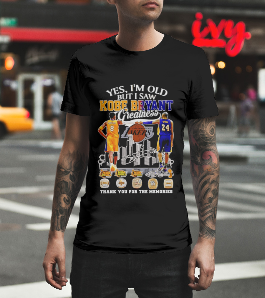 Yes I'm Old But I Saw Kobe Bryant Greatness 8 And 24 Thank You For The Memories T-Shirt