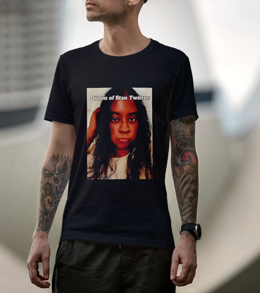 Queen Of Stan Twitter T-Shirt