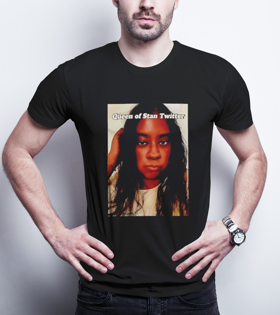 Queen Of Stan Twitter T-Shirt