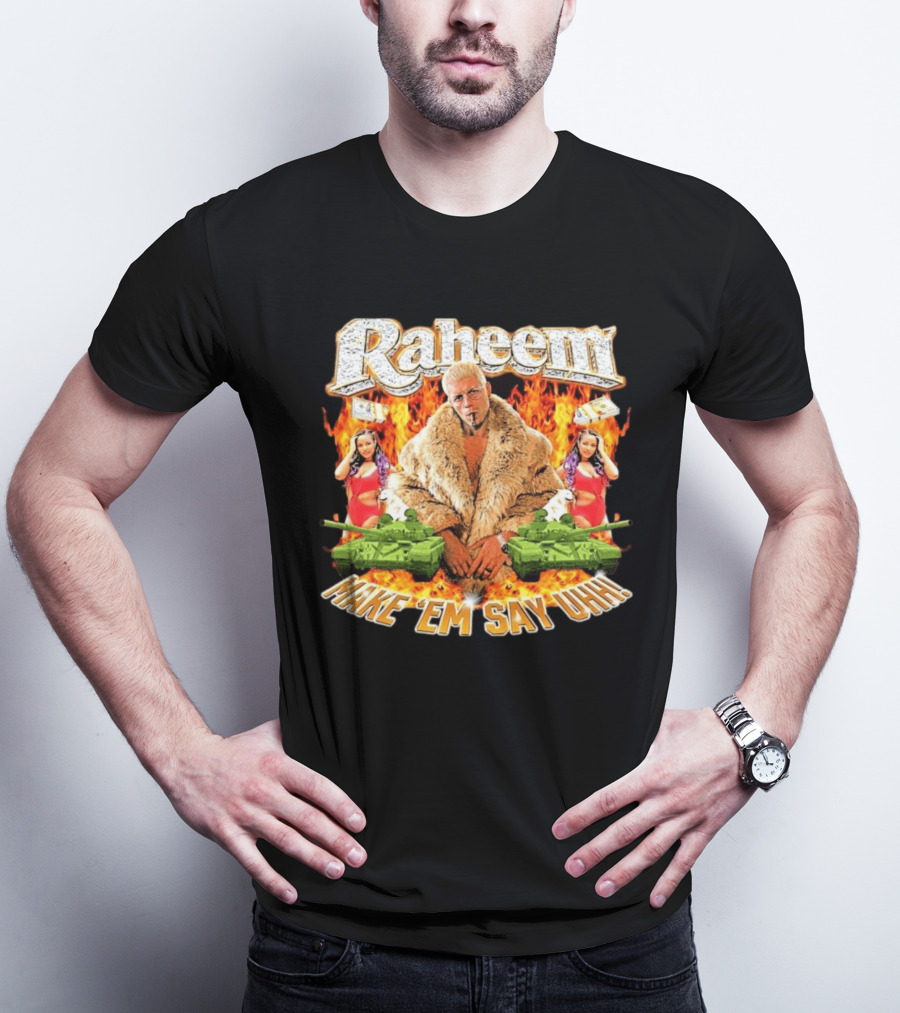 Raheem Fur Coat Flames Cash Tanks Make 'Em Say Uhh T-Shirt