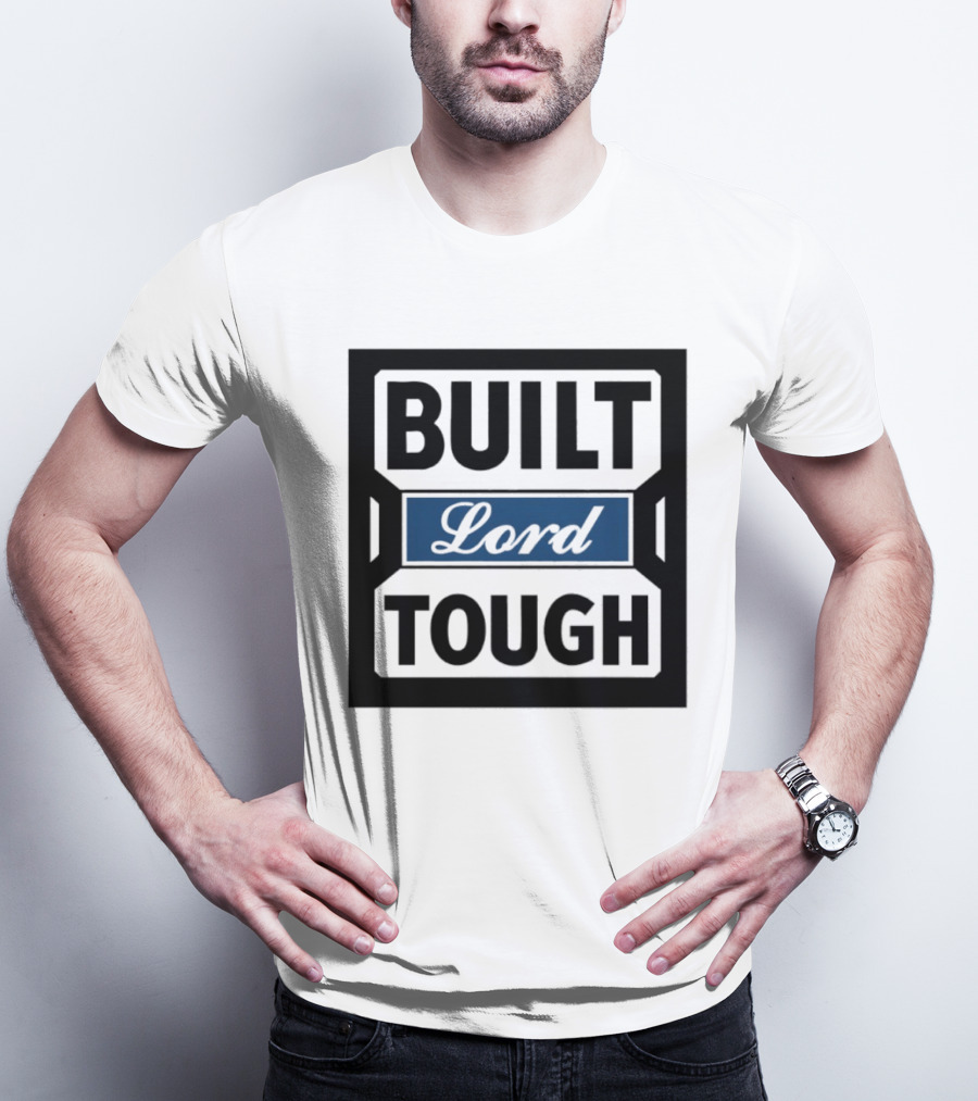 Built Lord Tough T-Shirt