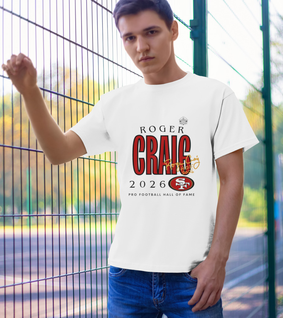 Roger Craig San Francisco 49ers 2026 Pro Football Hall Of Fame Induction NFL HOF T-Shirt