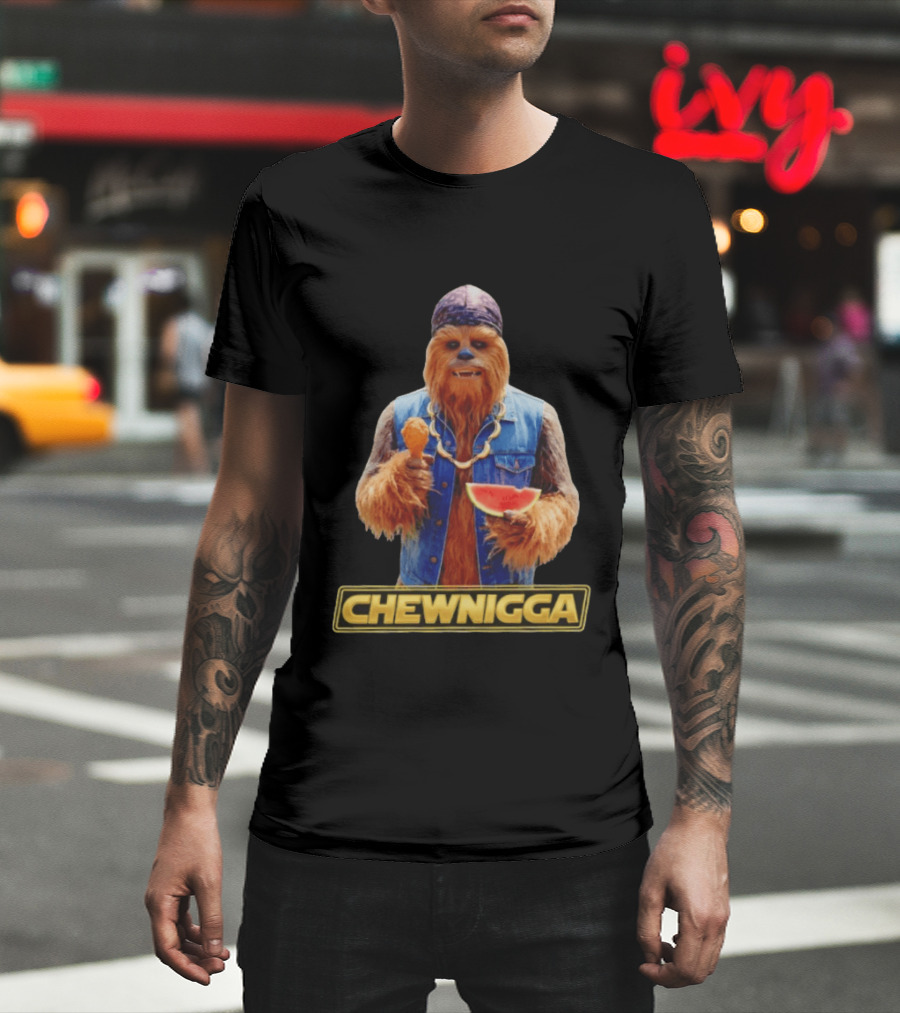 Chewnigga Star Wars Chewbacca T-Shirt