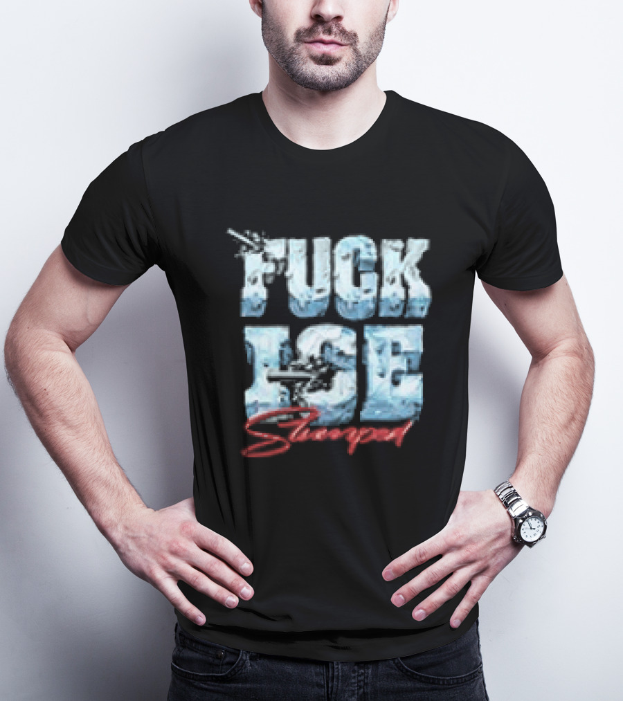 Fuck ICE Stooped Ice T-Shirt