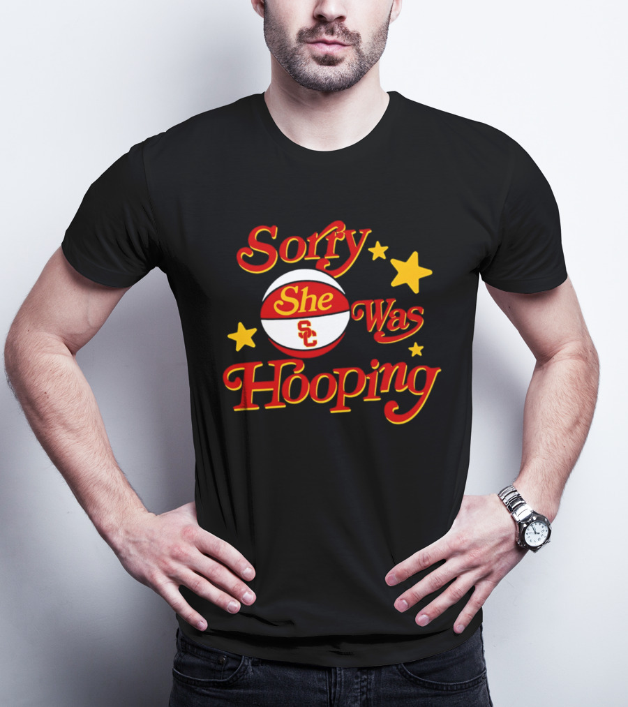 USC Trojans Sorry She Was Hooping Basketball SC T-Shirt