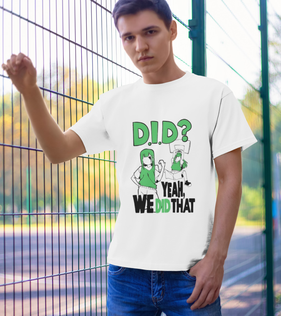 DID Yeah We Did That Bold Green Anime Characters T-Shirt
