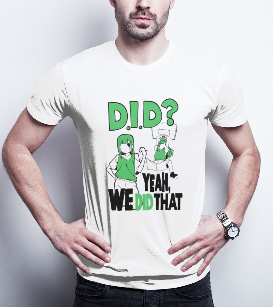 DID Yeah We Did That Bold Green Anime Characters T-Shirt