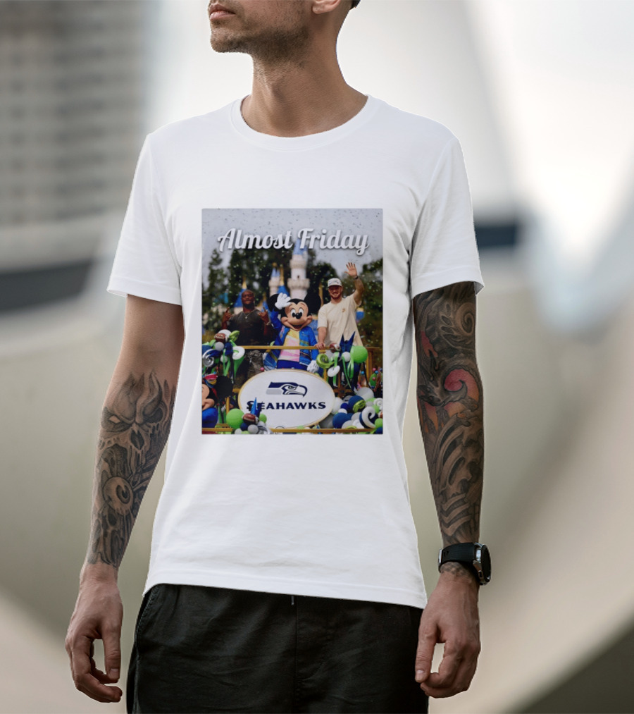 Almost Friday Seahawks Mickey Mouse Parade Magic Kingdom Celebration T-Shirt