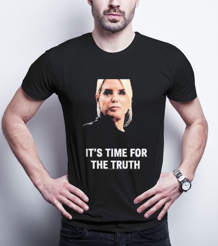 Pam Bondi It's Time For The Truth Face Expression T-Shirt