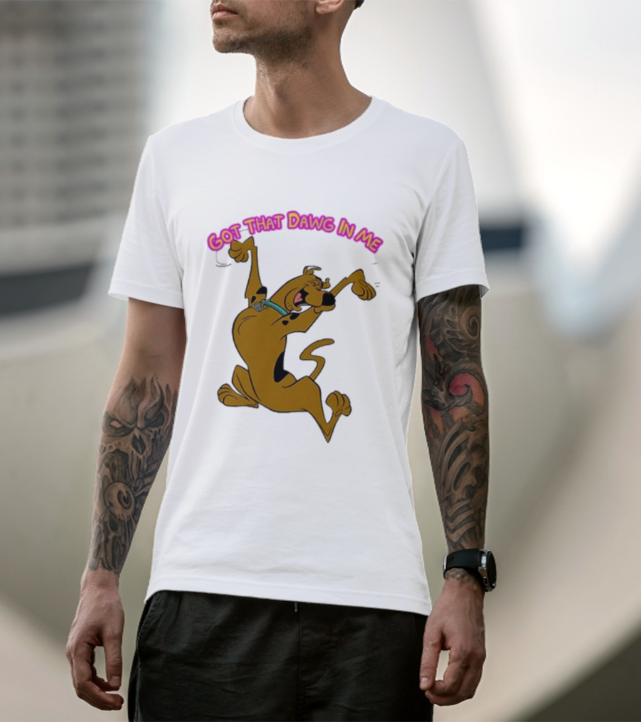 Got That Dawg In Me Scooby Doo Enthusiastic Pose T-Shirt