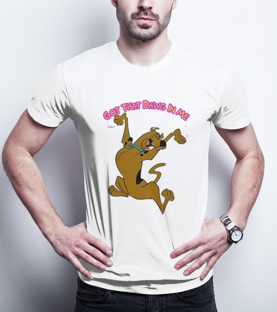Got That Dawg In Me Scooby Doo Enthusiastic Pose T-Shirt