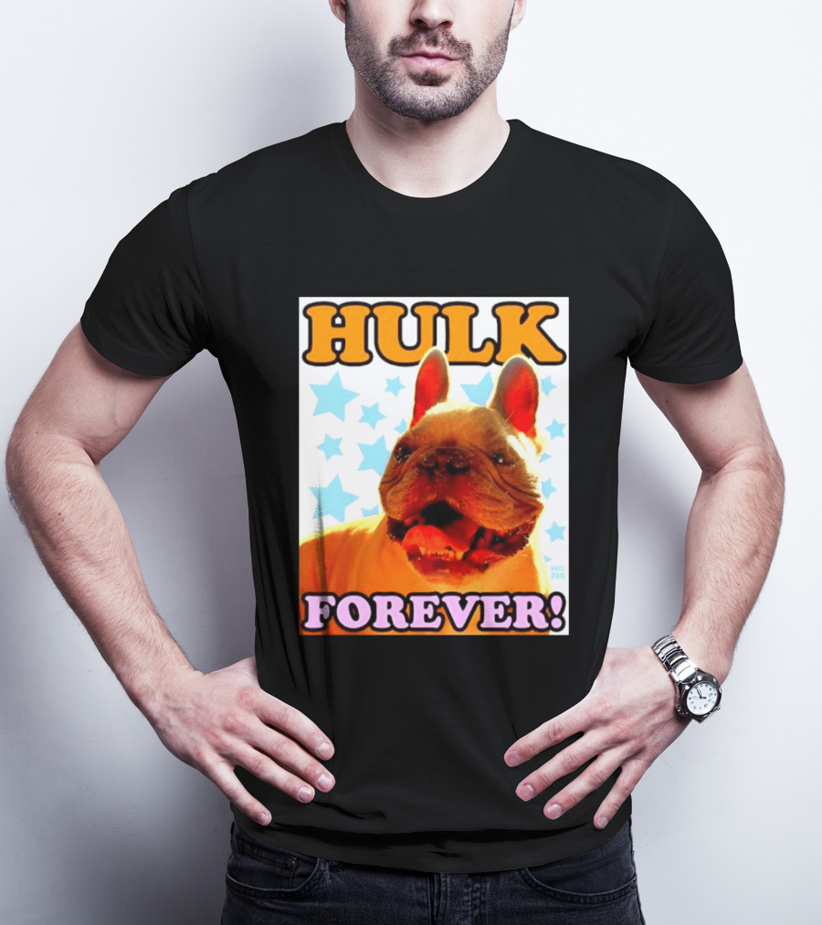Hulk Forever French Bulldog Stars Dogs T-Shirt