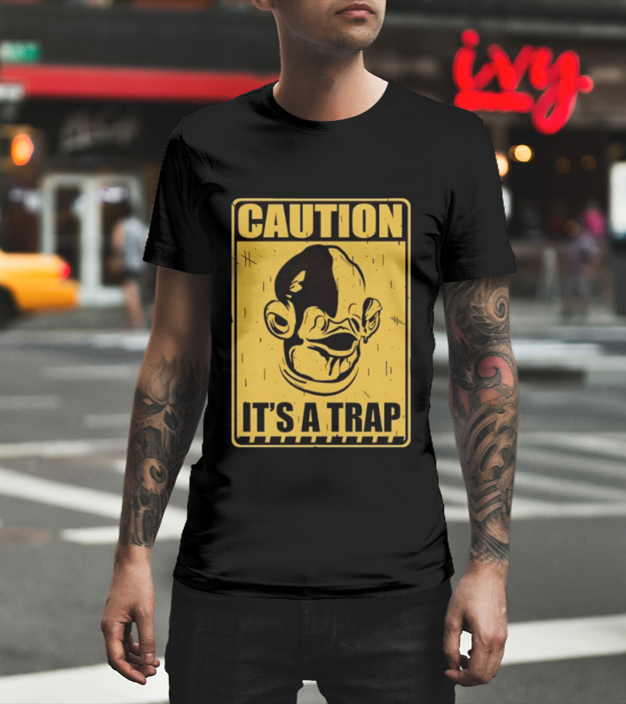 Caution It's A Trap Warning Sign T-Shirt