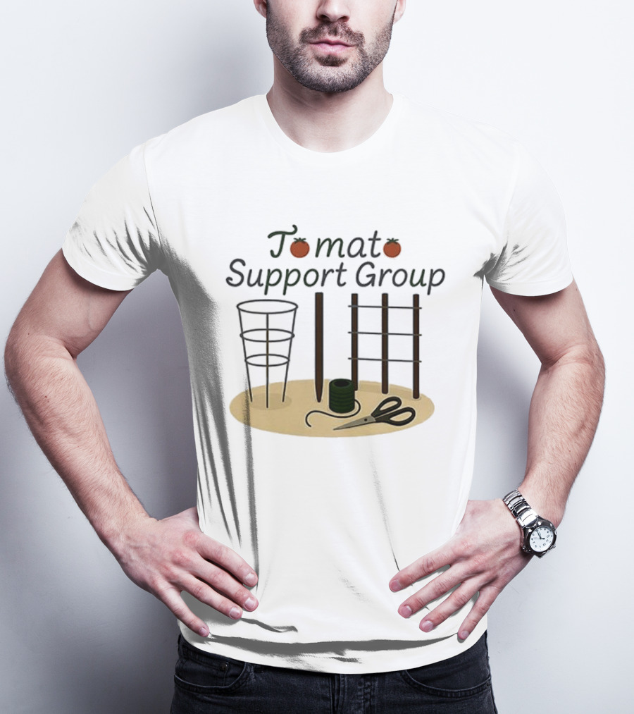 Tomato Support Group Gardening Tools And Equipment T-Shirt