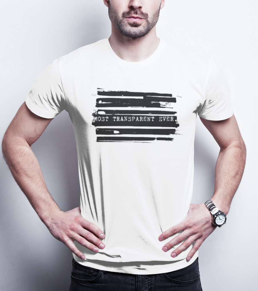 Most Transparent Ever Redacted Political T-Shirt