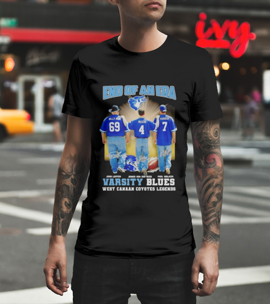 Varsity Blues End Of An Era West Canaan Coyotes Legends Billy Bob Moxon Harbor T-Shirt
