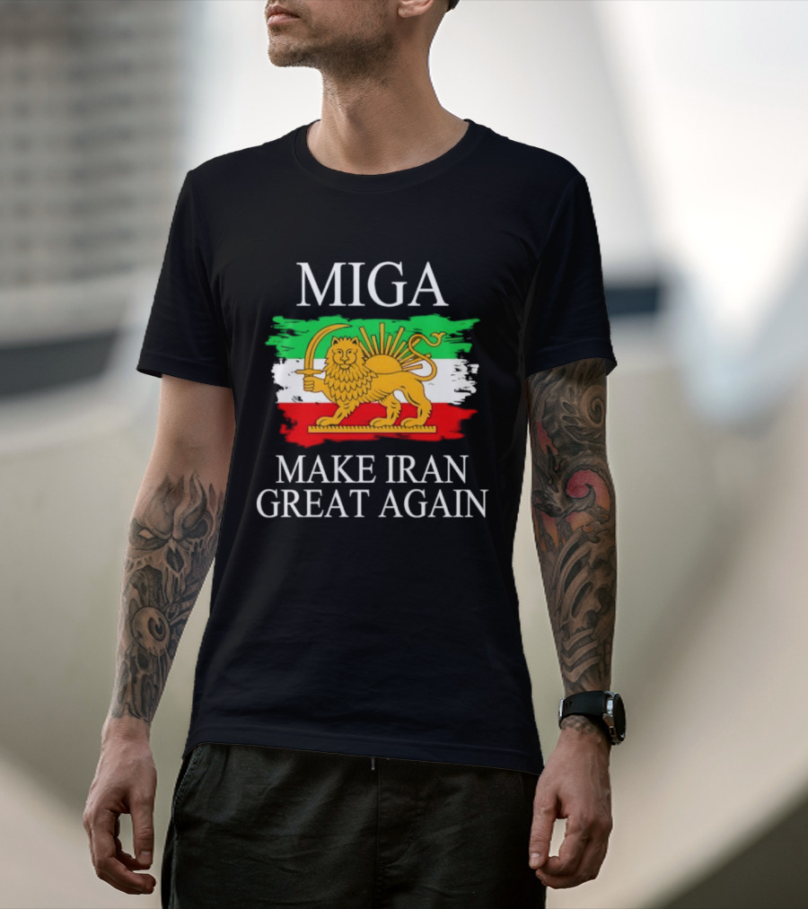 MIGA Make Iran Great Again With Lion And Sun Flag T-Shirt
