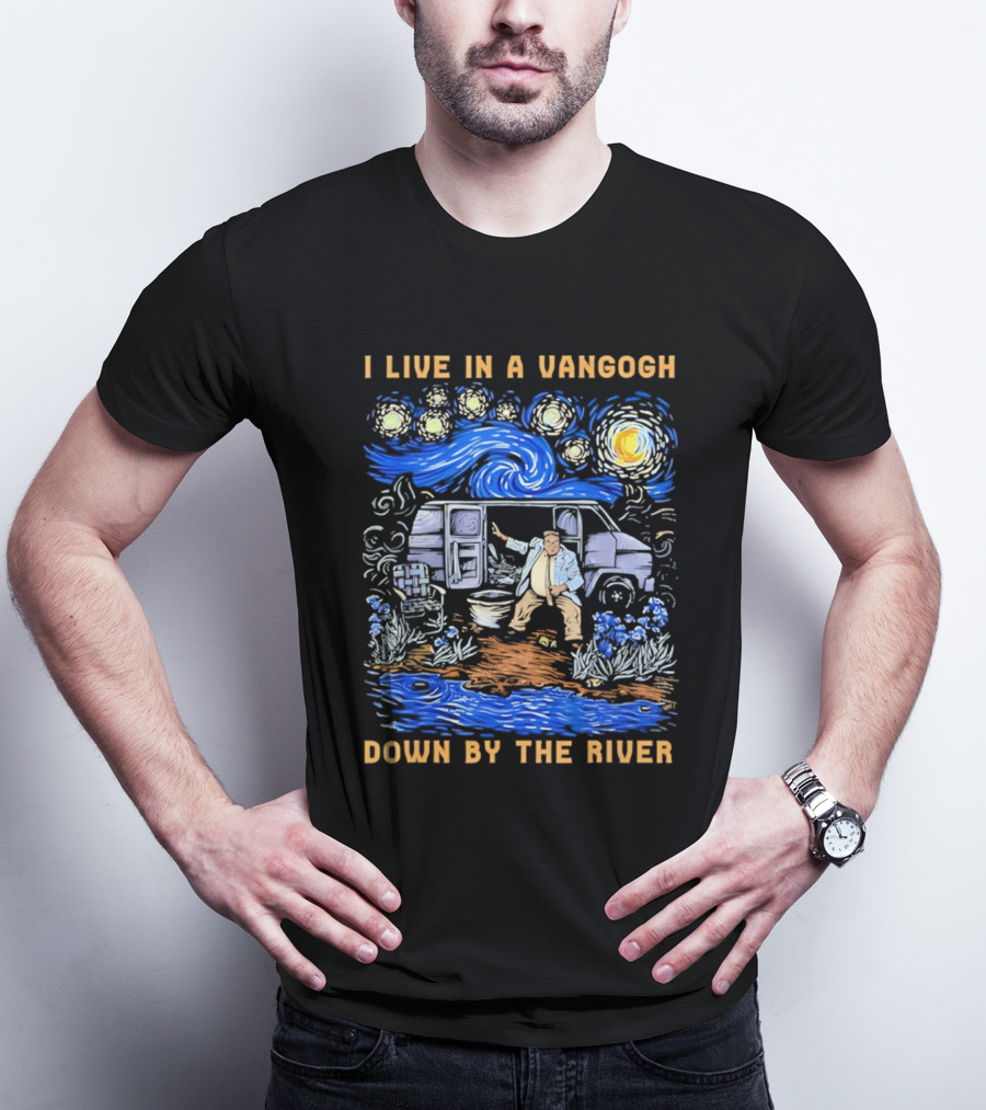 I Live In A Van Gogh Down By The River Starry Night Van Life T-Shirt