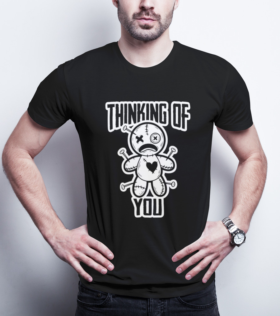 Thinking Of You Voodoo Doll Dark Humor Stitching Heart Pins T-Shirt