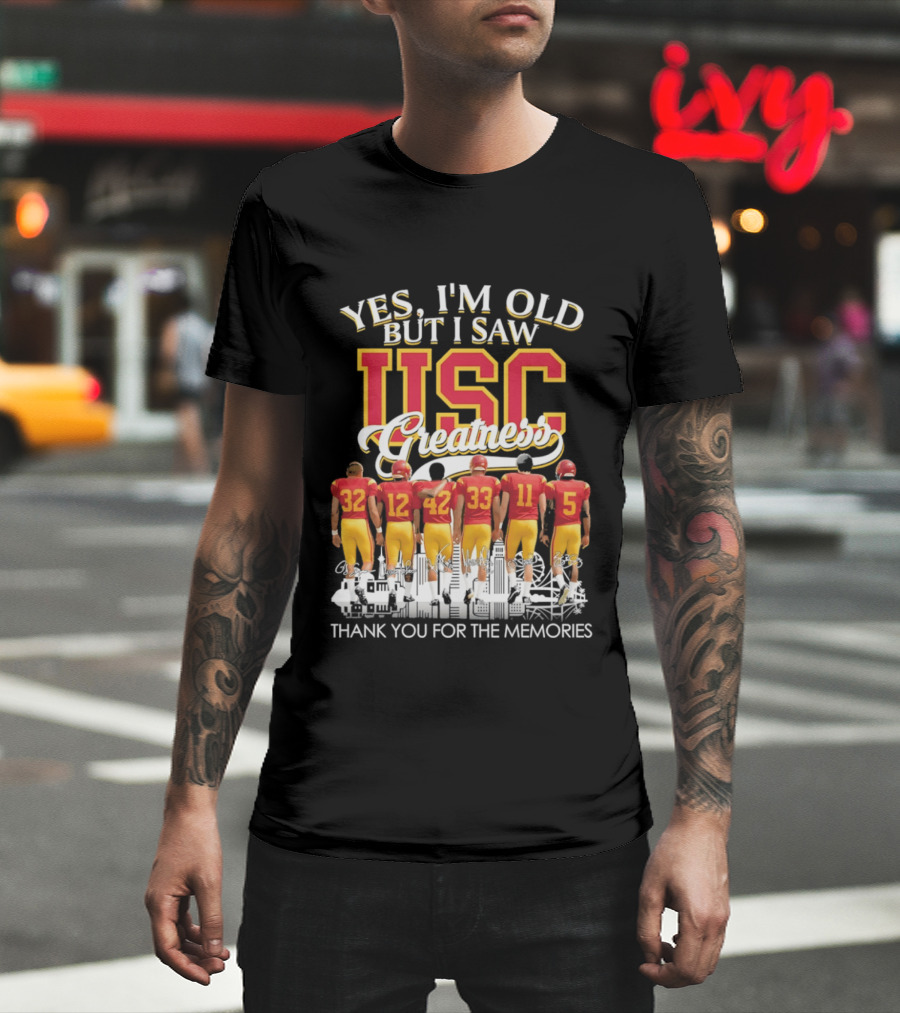 Yes I'm Old But I Saw USC Greatness Thank You For The Memories T-Shirt