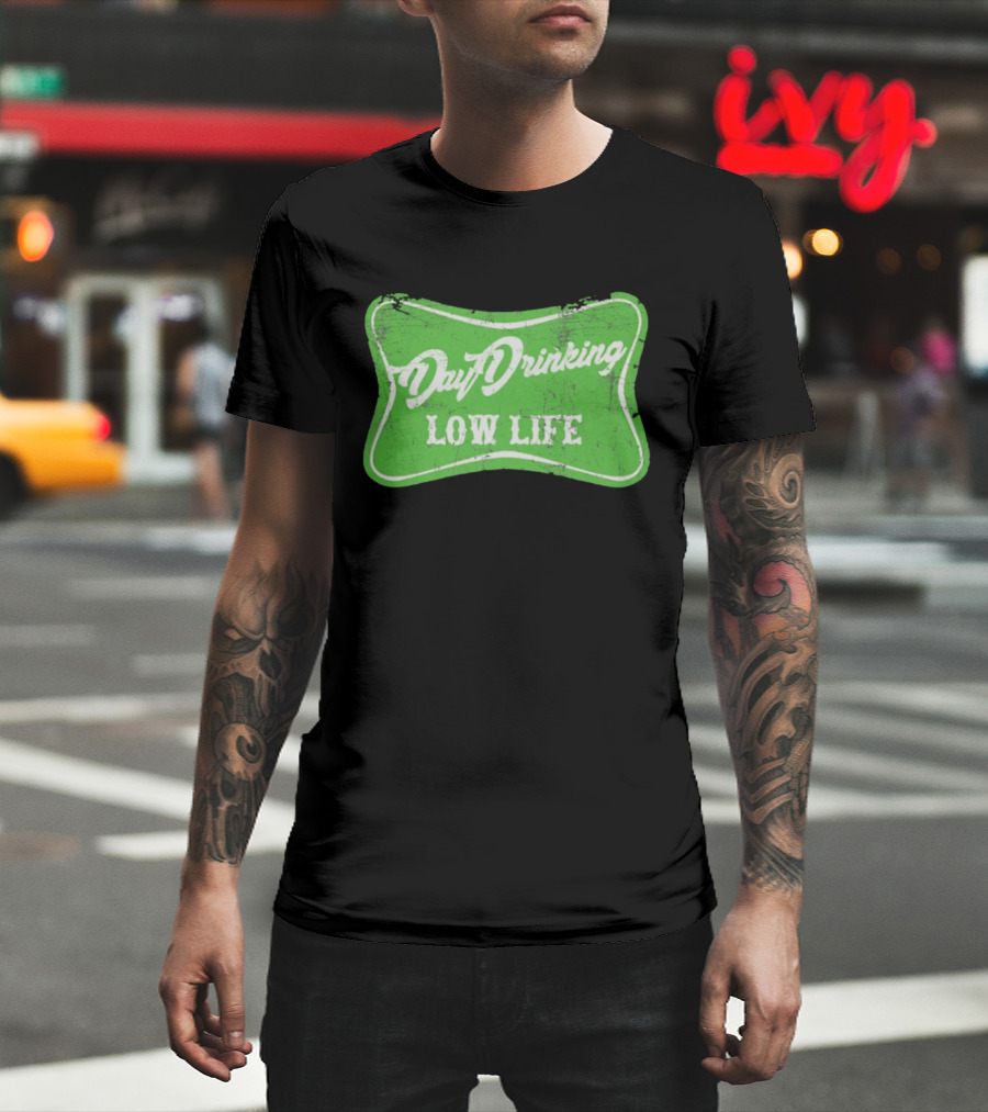 Day Drinking Low Life St Patrick's Day Retro Green T-Shirt