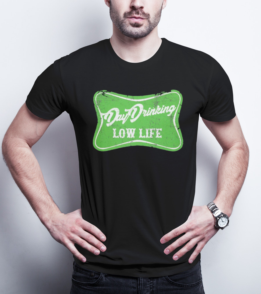 Day Drinking Low Life St Patrick's Day Retro Green T-Shirt