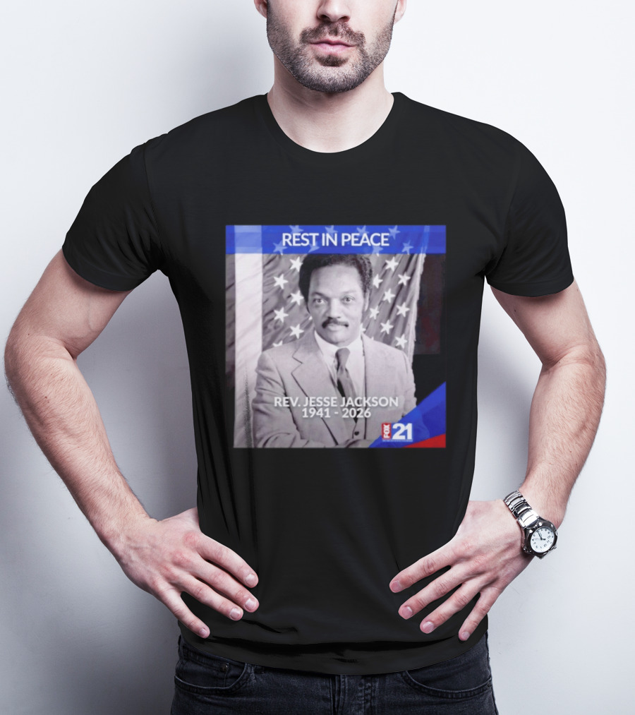 Rest In Peace Rev Jesse Jackson 1941 2026 Fox 21 Memorial Image T-Shirt