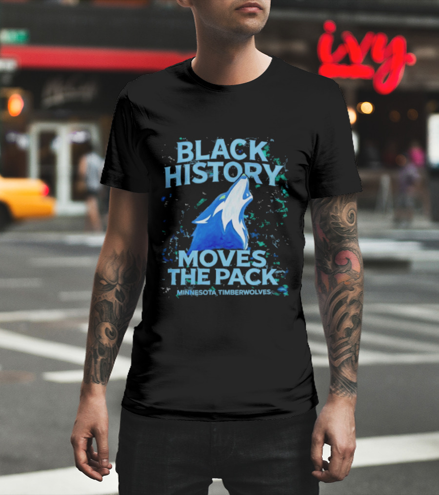 Black History Moves The Pack Minnesota Timberwolves T-Shirt