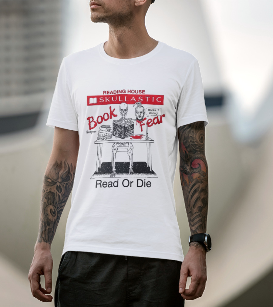 Reading House Skullastic Book Fear Read Or Die T-Shirt