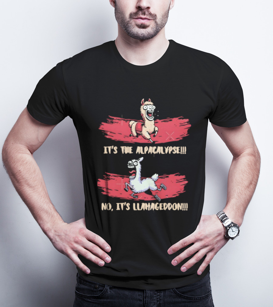 It's The Alpacalypse No It's Llamageddon Humor Apocalyptic Alpaca And Llama Fun T-Shirt