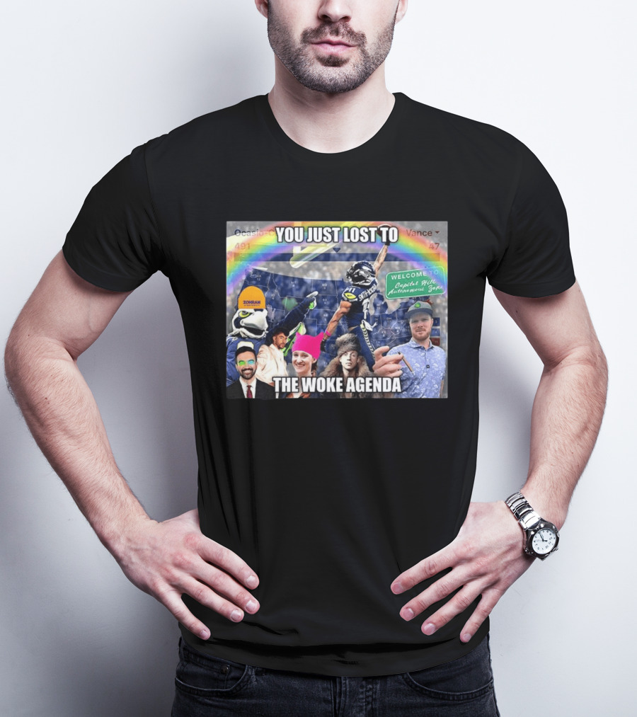 You Just Lost To The Woke Agenda Rainbow Capitol Hill Autonomous Zone Seattle Seahawks T-Shirt