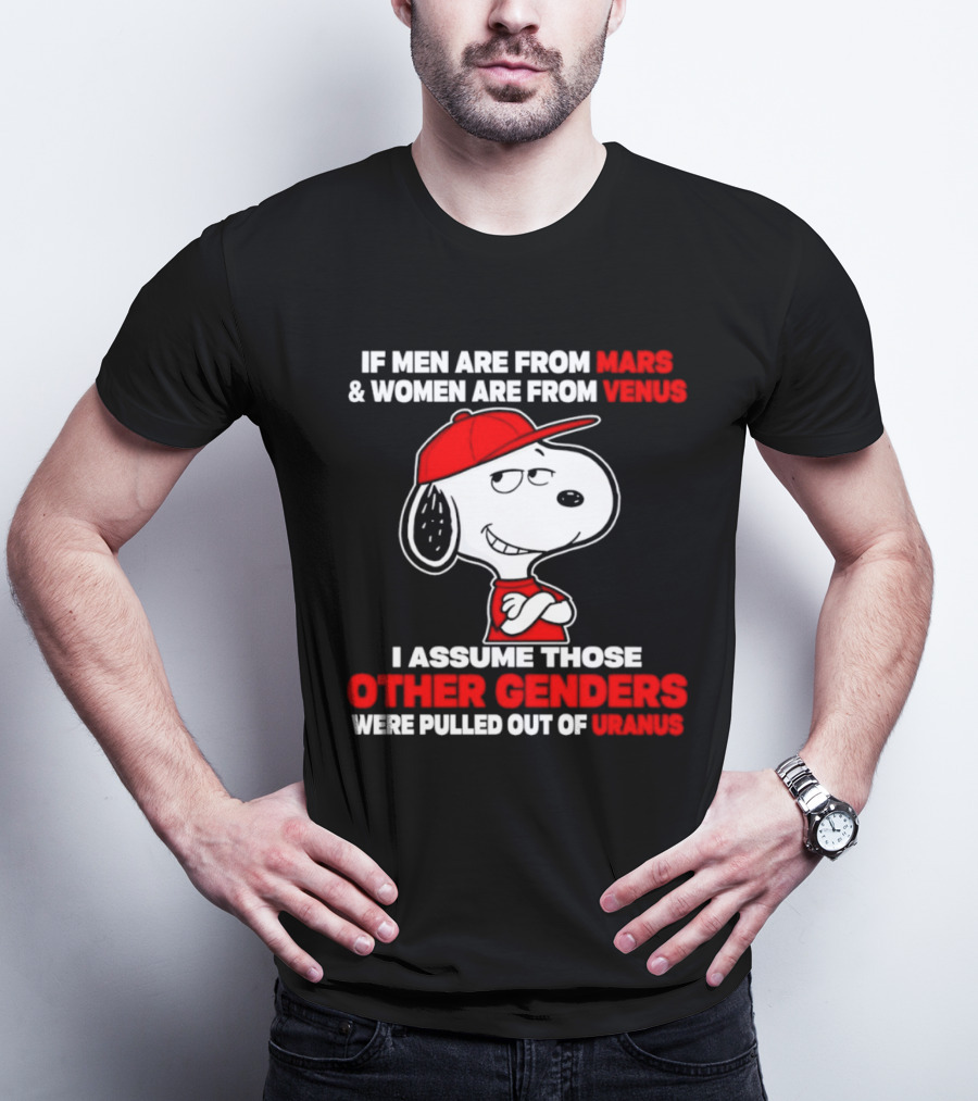 Snoopy If Men Are From Mars Women Are From Venus I Assume Those Other Genders Uranus T-Shirt