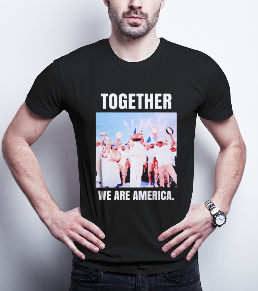 Together We Are America T-Shirt