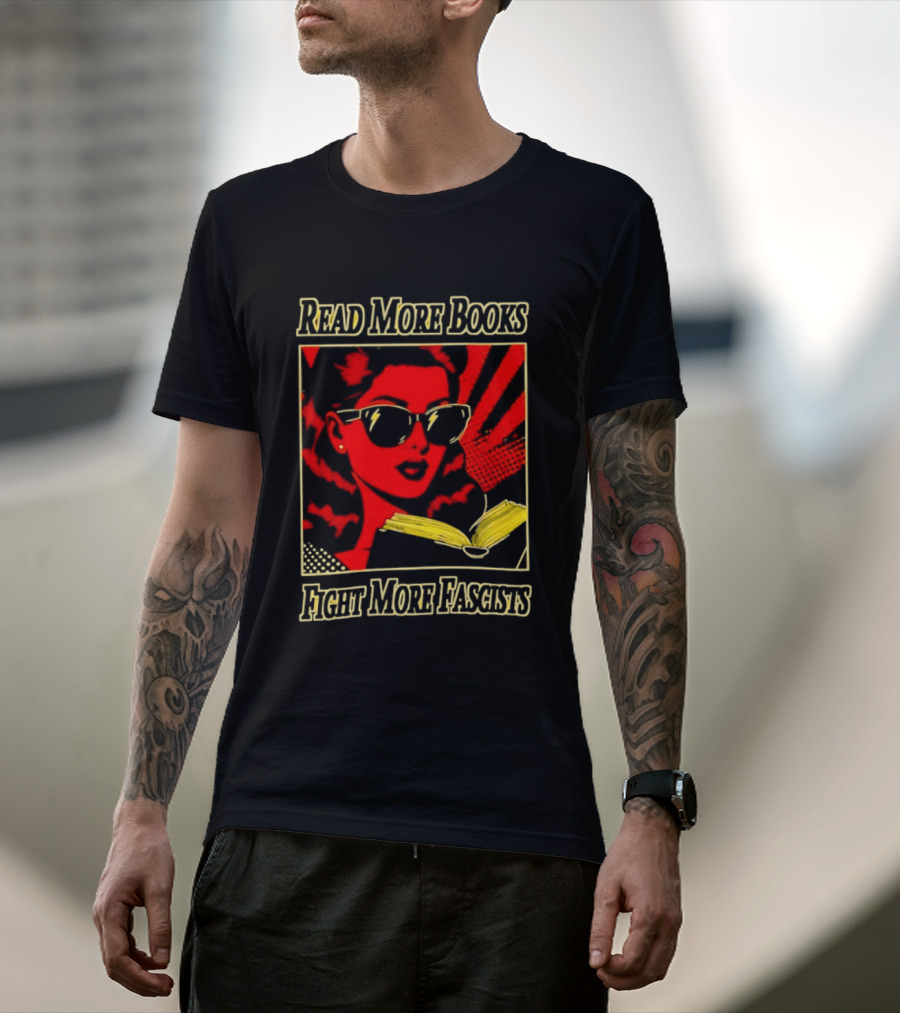 Read More Books Fight More Fascists Retro Sunglasses Pop T-Shirt