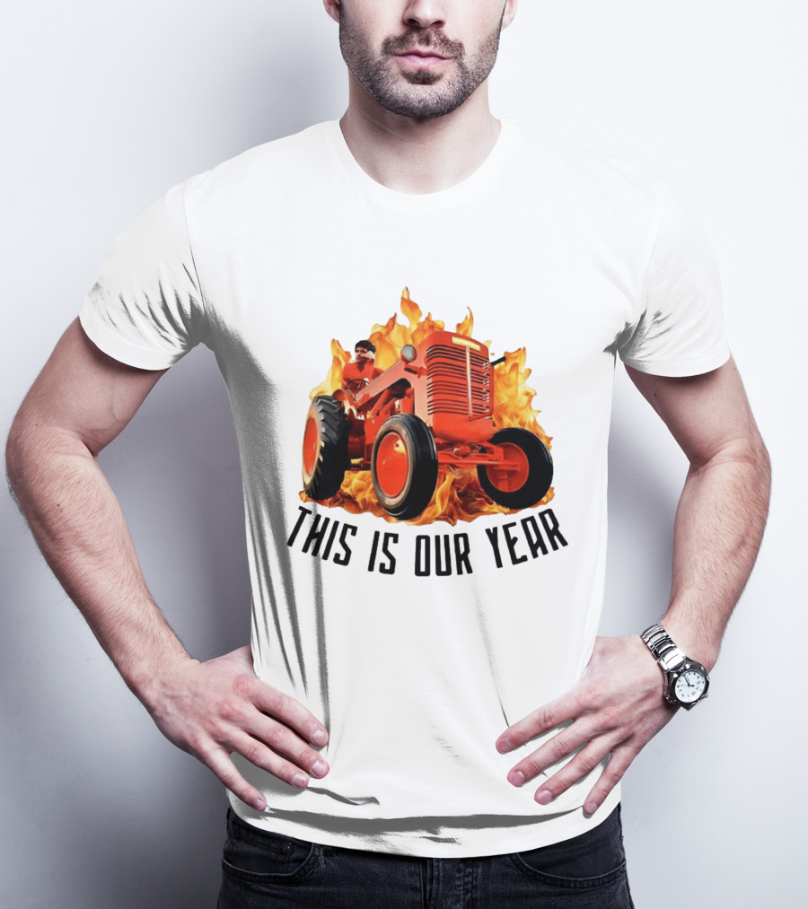 This Is Our Year Tractor Flames T-Shirt