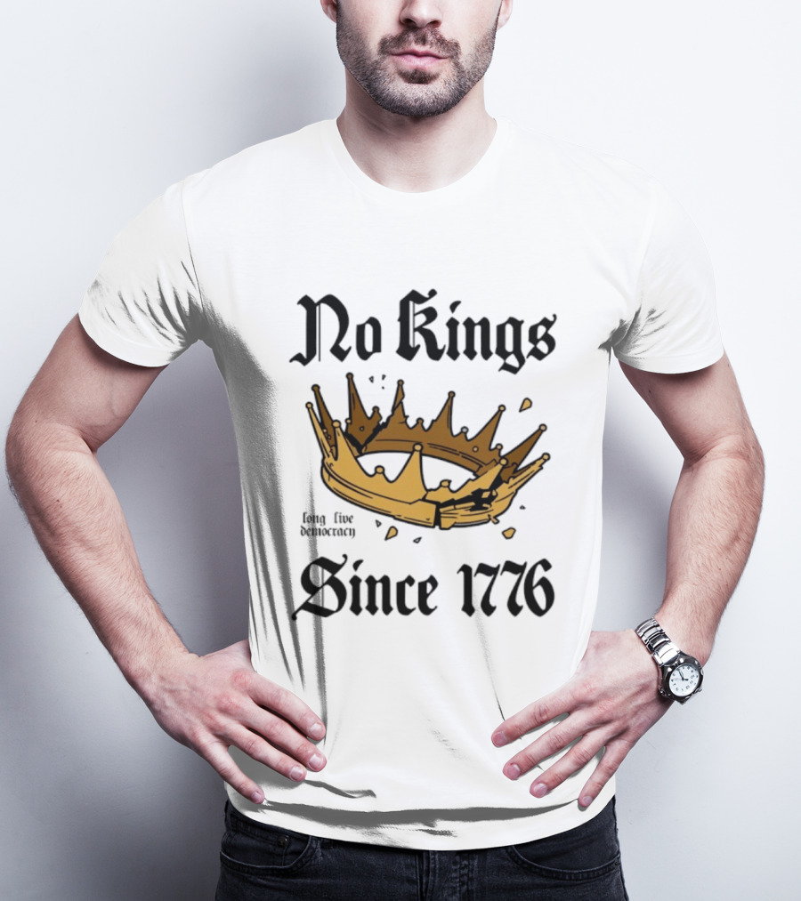 No Kings Long Live Democracy Since 1776 Crown T-Shirt