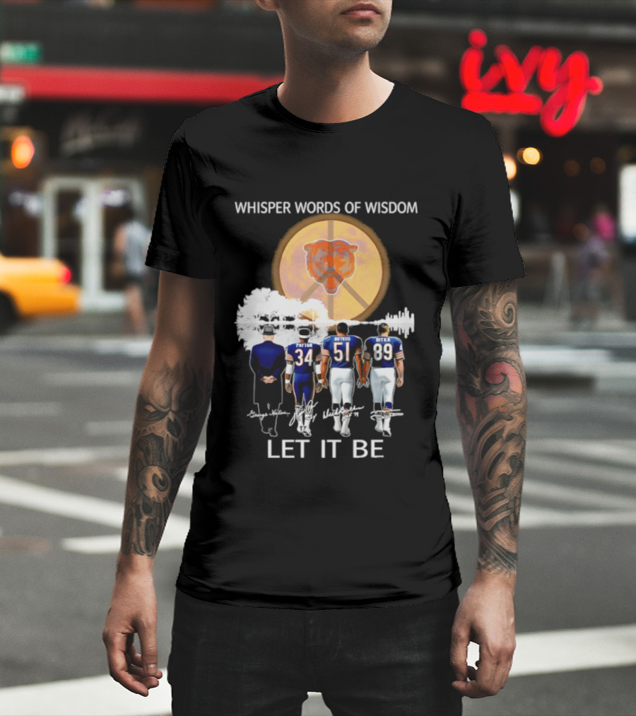 Chicago Bears Coach And Players Whisper Words Of Wisdom Let It Be T-Shirt