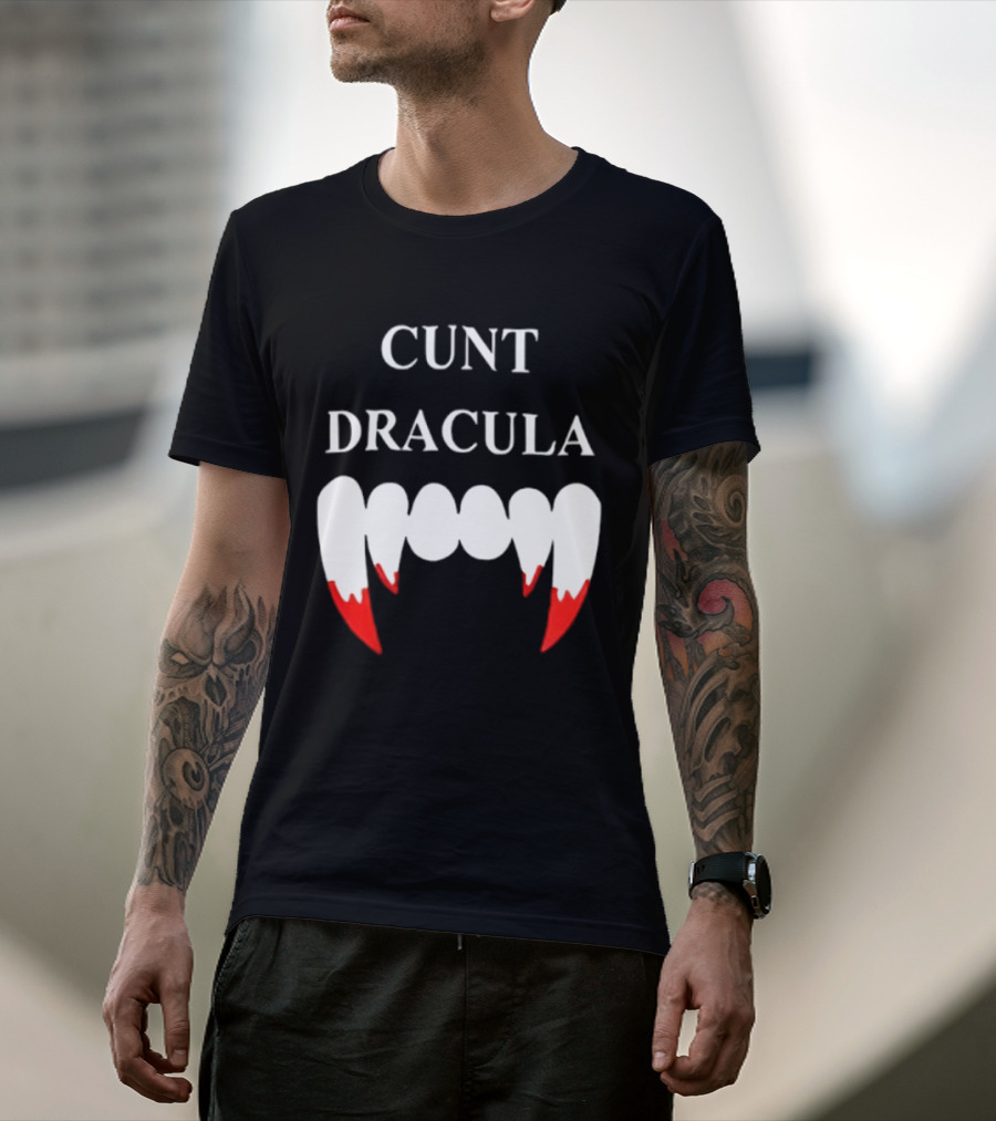 Cunt Dracula Fang Teeth T-Shirt