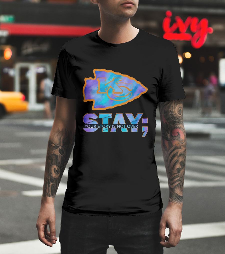 Kansas City Chiefs KC Arrowhead Stay Your Story Is Not Over T-Shirt