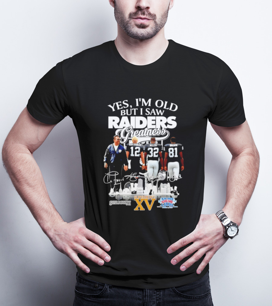 Yes I'm Old But I Saw Raiders Greatness Super Bowl XV Champions T-Shirt