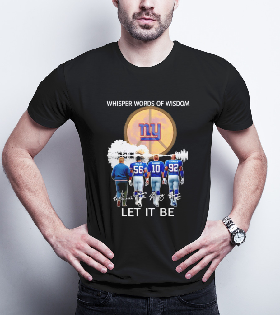 New York Giants Coach Taylor Manning Strahan Whisper Words Of Wisdom Let It Be T-Shirt