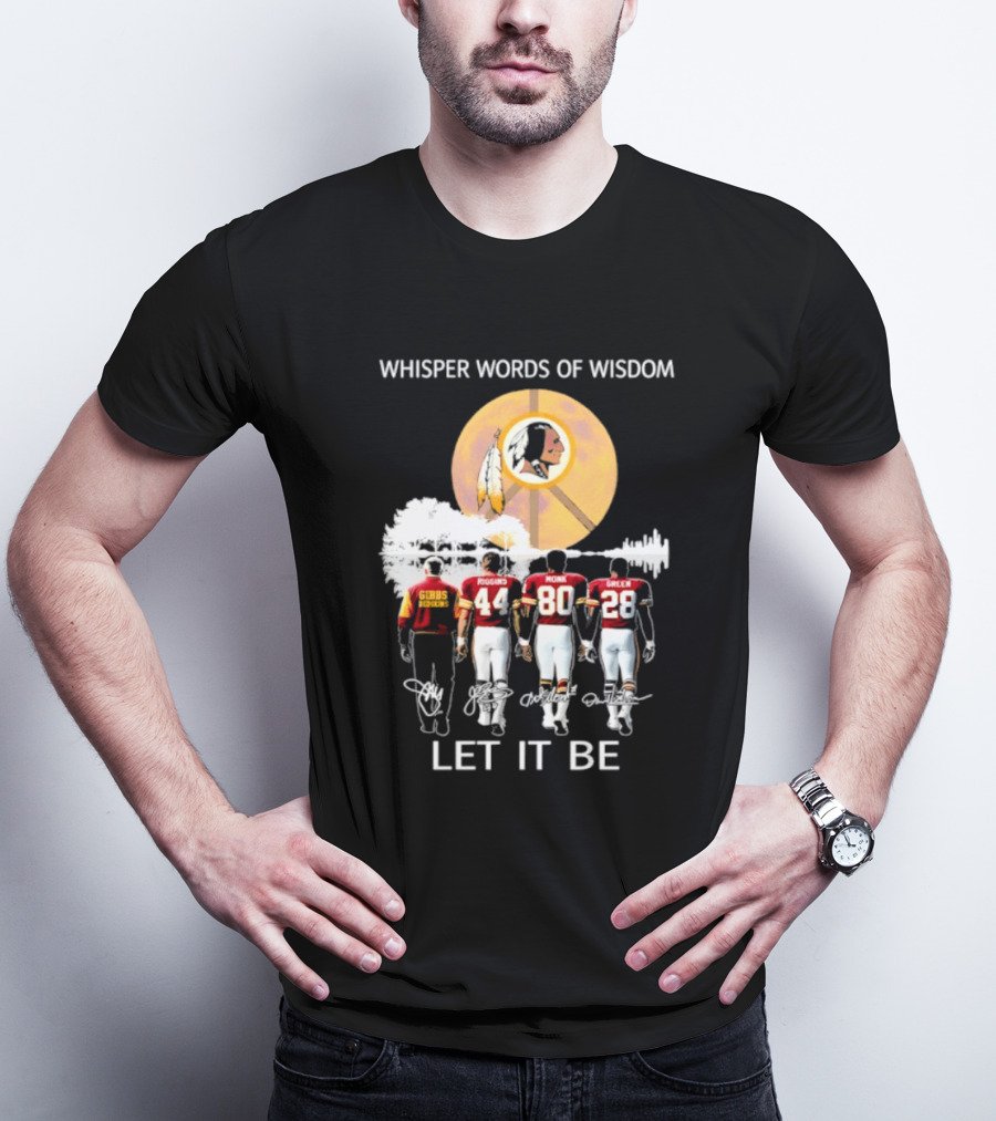 Whisper Words Of Wisdom Washington Commanders Gibson Riggins Monk Green Let It Be T-Shirt