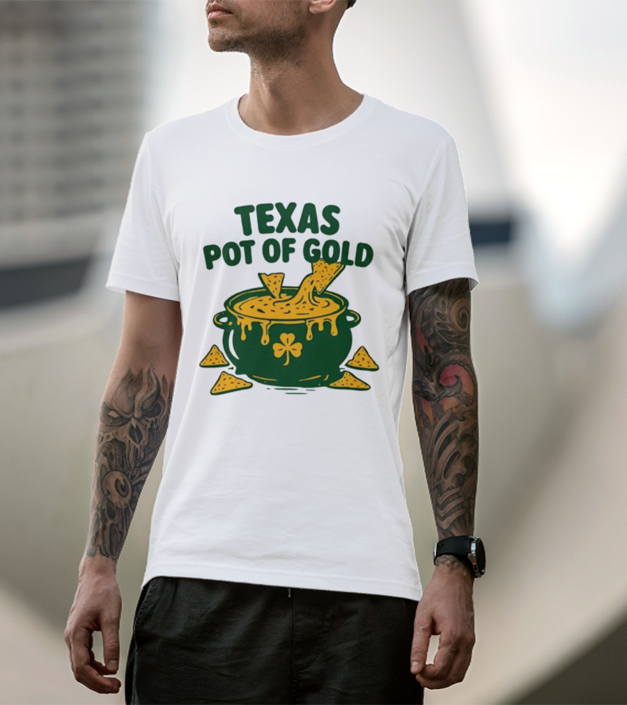 Texas Pot Of Gold St Patrick's Day Nacho Cheese Shamrock Cauldron T-Shirt