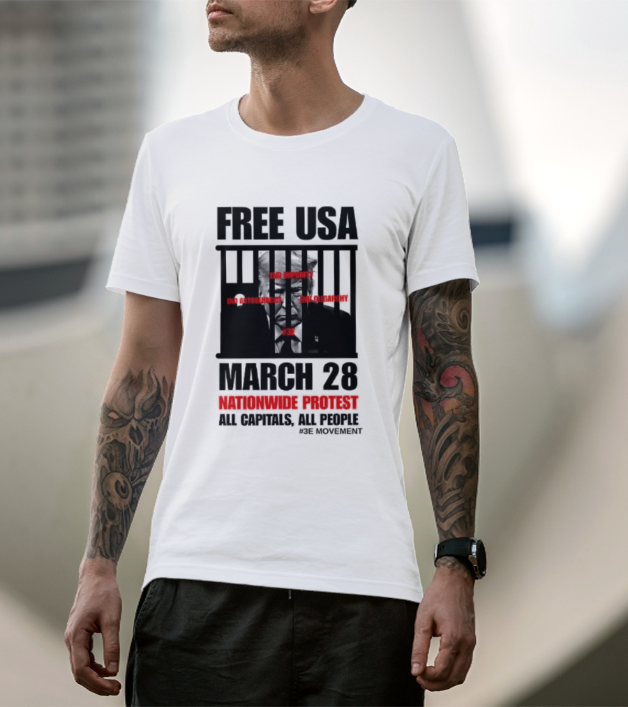 Free USA March 28 Nationwide Protest All Capitals All People T-Shirt