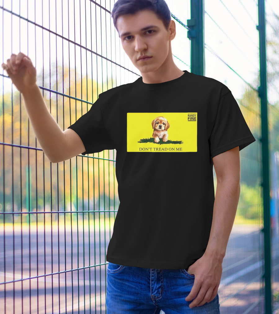 Tommy Robinson Dogs FTW Don't Tread On Me Puppy Randy Fine T-Shirt