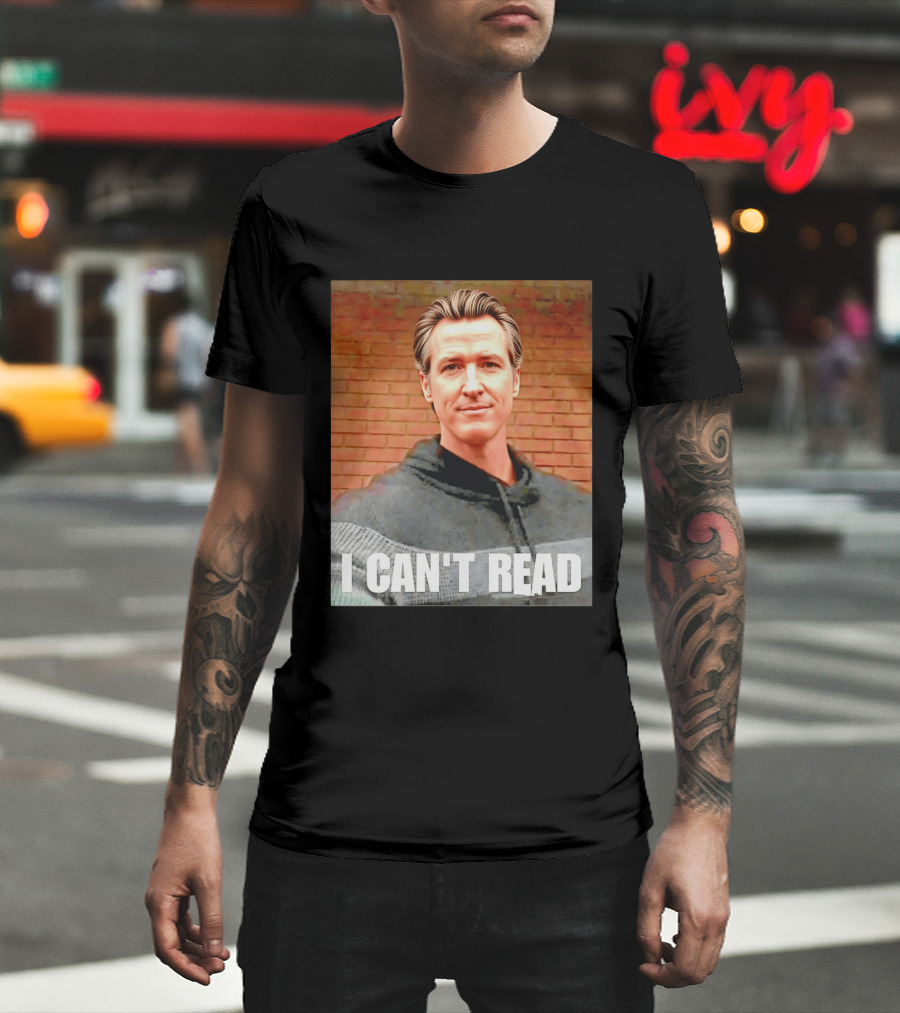 Gavin Newsom Meme I Can't Read Brick Wall T-Shirt
