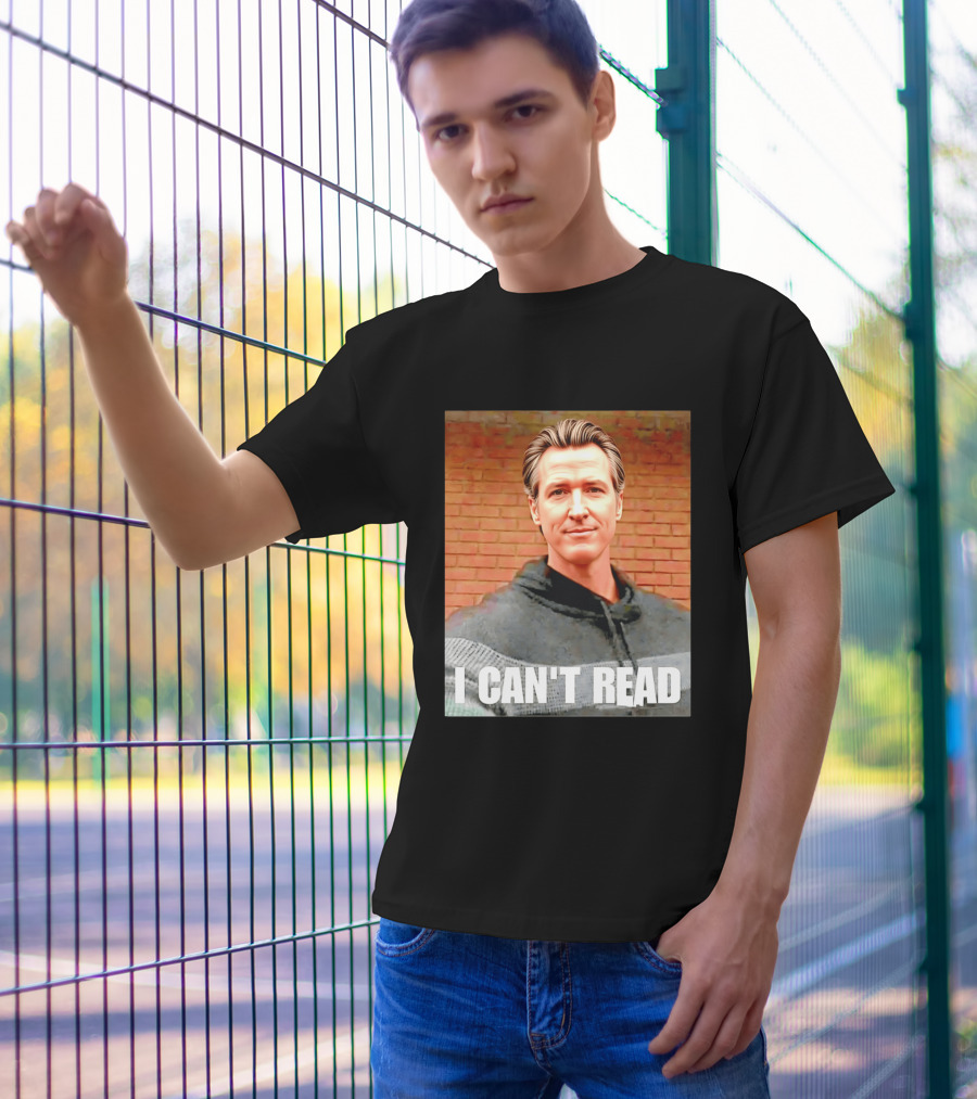Gavin Newsom Meme I Can't Read Brick Wall T-Shirt