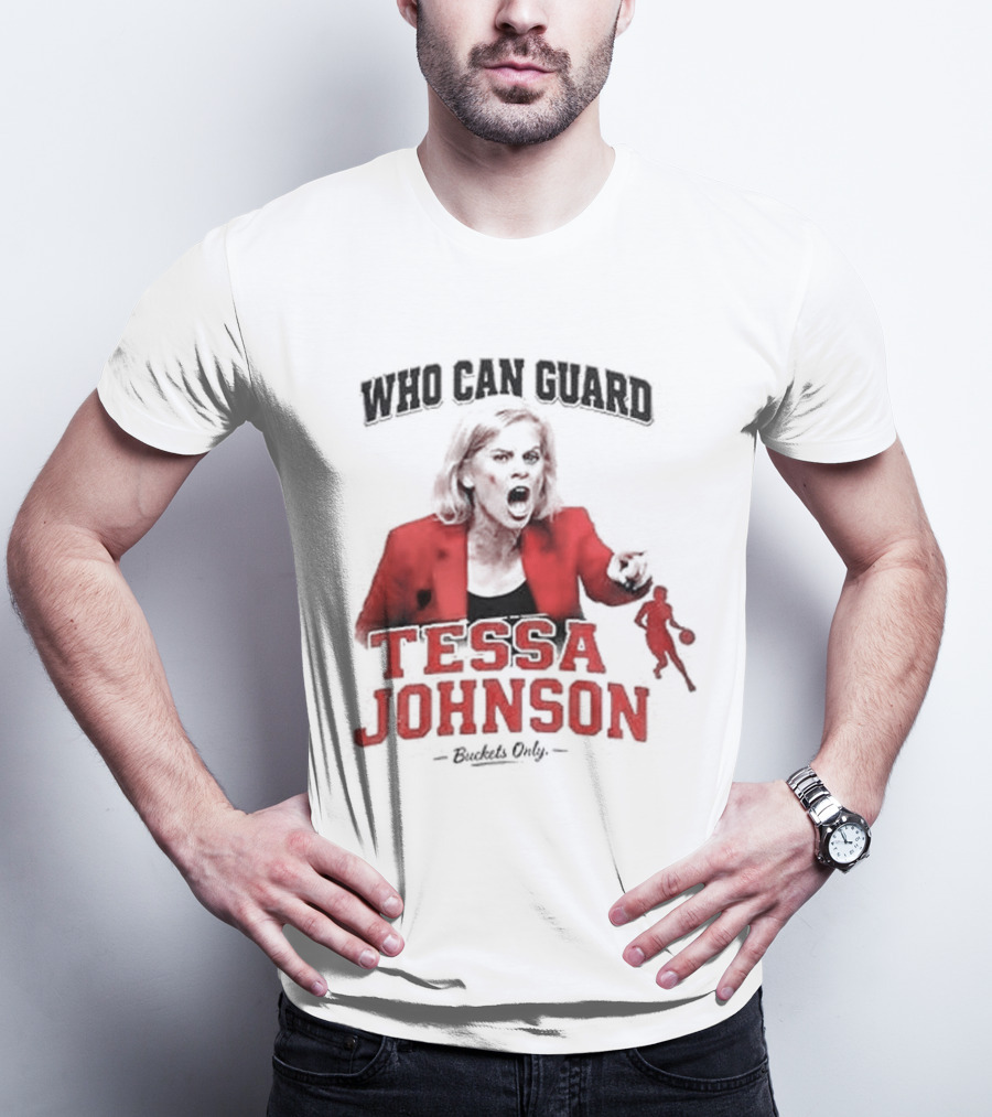 LSU Tigers Who Can Guard Tessa Johnson Kim Mulkey T-Shirt