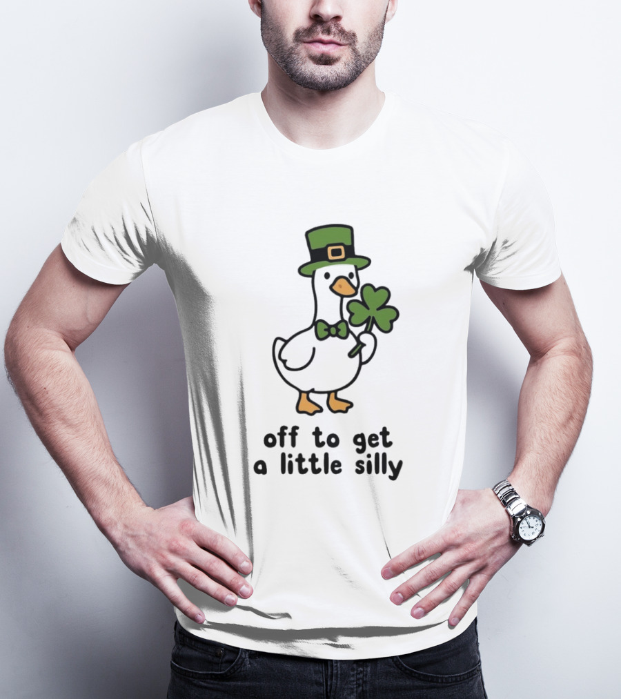 Saint Patricks Day Goose Off To Get A Little Silly T-Shirt